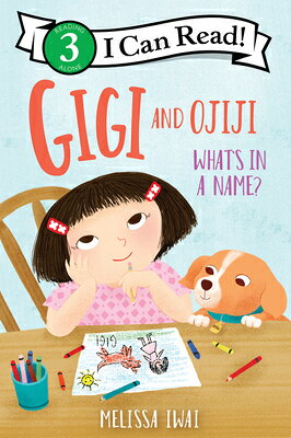 GIGI & OJIJI WHATS IN A NAME I Can Read Level 3 Melissa Iwai Melissa Iwai HARPERCOLLINS2023 Paperback English ISBN：97800...