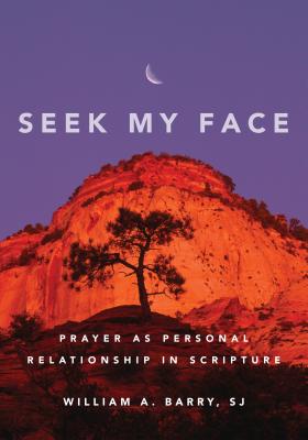 SEEK MY FACE 2/E William A. Barry LOYOLA PR2009 Paperback English ISBN：9780829428087 洋書 Social Science（社会科学） Religion