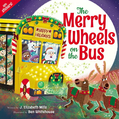 MERRY WHEELS ON THE BUS (A HOL Holiday Wheels on the Bus J. Elizabeth Mills Ben Whitehouse CARTWHEEL BOOKS2024 Paperback...