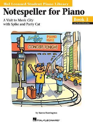 NOTESPELLER FOR PIANO BK03 Hal Leonard Student Piano Library (Songbooks) Karen Harrington Fred Bell HAL LEONARD PUB CO20...