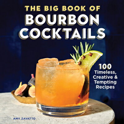 BBO BOURBON COCKTAILS Amy Zavatto ROCKRIDGE PR2021 Hardcover English ISBN：9781638788089 洋書 Family life & Comics（生活＆コミック）...