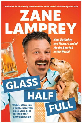 GLASS HALF FULL Zane Lamprey MATT HOLT2026 Hardcover English ISBN：9781637748091 洋書 Fiction & Literature（小説＆文芸） Biography...