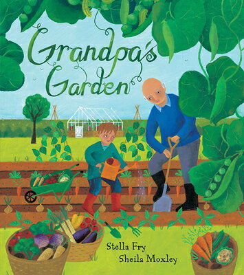 GRANDPAS GARDEN Stella Fry Sheila Moxley BAREFOOT BOOKS2012 Paperback English ISBN：9781846868092 洋書 Books for kids（児童書） ...