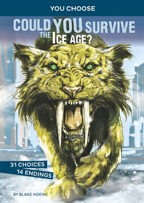 COULD YOU SURVIVE THE ICE AGE You Choose: Prehistoric Survival Blake Hoena Alessandro Valdrighi CAPSTONE PR2020 Paperbac...
