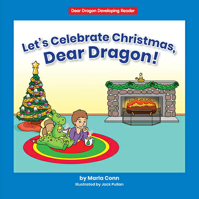LETS CELEBRATE XMAS DEAR DRAGO BeginningーToーRead: Dear Dragon Developing Readers Marla Conn Jack Pullan NORWOOD HOUSE PR...