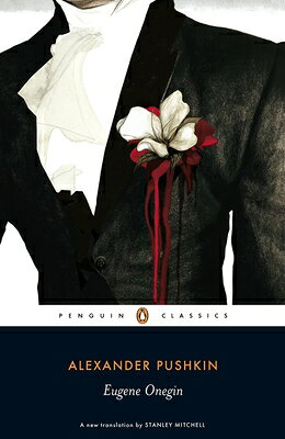 EUGENE ONEGIN Penguin Classics Alexander Pushkin Stanley Mitchell Stanley Mitchell PENGUIN GROUP2008 Paperback English I...
