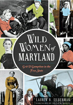 WILD WOMEN OF MARYLAND Lauren R. Silberman HISTORY PR2015 Paperback English ISBN：9781626198111 洋書 Social Science（社会科学） H...