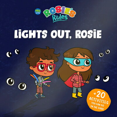 ROSIES RULES LIGHTS OUT ROSIE Rosie's Rules Jennifer Keene Evi Triantafyllides Vasiliki Theocharous ROSIES RULES2024 Pap...
