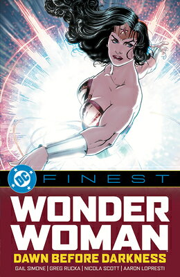 DC FINEST WONDER WOMAN DAWN BE DC Finest Gail Simone Nicola Scott Greg Rucka D C COMICS2026 Paperback English ISBN：97817...