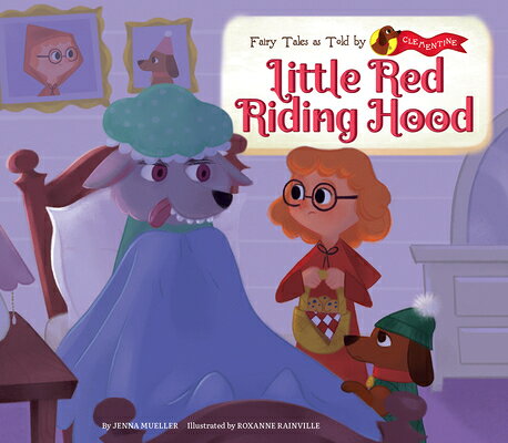 LITTLE RED RIDING HOOD Fairy Tales as Told by Clementine Set 1 Jenna Mueller Roxanne Rainville MAGIC WAGON2020 Library　B...