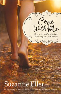 COME W/ME Suzanne Eller Michele Cushatt BETHANY HOUSE PUBL2016 Paperback English ISBN：9780764218125 洋書 Social Science（社会...
