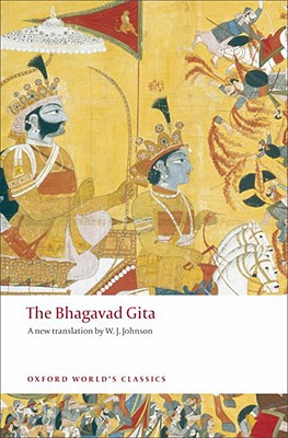 BHAGAVAD GITA Oxford World's Classics (Paperback) W. J. Johnson PAPERBACKSHOP UK IMPORT2009 Paperback English ISBN：97801...