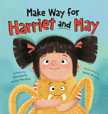 MAKE WAY FOR HARRIET & MAY Elizabeth Weiss Verdick Yana Kozak WORTHY KIDS2025 Hardcover English ISBN：9781546008132 洋書 Bo...