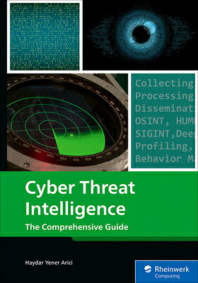 CYBER THREAT INTELLIGENCE Haydar Yener Arici RHEINWERK COMPUTING2026 Paperback English ISBN：9781493228133 洋書 Computers &...