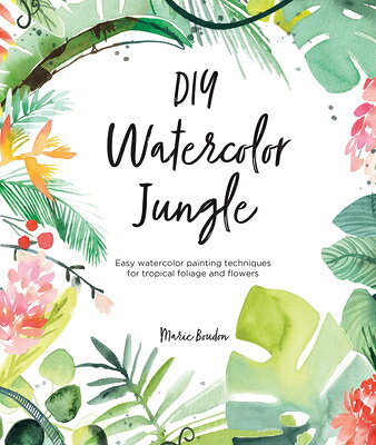 DIY WATERCOLOR JUNGLE DIY Watercolor Marie Boudon DAVID & CHARLES2020 Paperback English ISBN：9781446308134 洋書 Art & Ente...