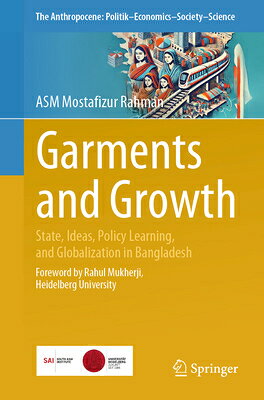 GARMENTS & GROWTH Anthropocene: PolitikーーEconomicsーーSocietyーーScience Asm Mostafizur Rahman SPRINGER NATURE2026 Paperback...