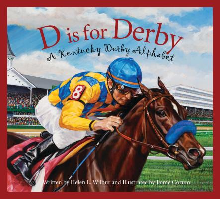 D IS FOR DERBY A KENTUCKY DERB Sports Alphabet Helen L. Wilbur Jaime Corum SLEEPING BEAR PR2014 Hardcover English ISBN：9...
