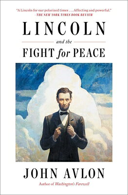 LINCOLN & THE FIGHT FOR PEACE John Avlon SIMON & SCHUSTER2023 Paperback English ISBN：9781982108137 洋書 Social Science（社会科...