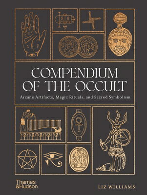 COMPENDIUM OF THE OCCULT Liz Williams THAMES & HUDSON2025 Hardcover English ISBN：9780500028148 洋書 Social Science（社会科学） B...