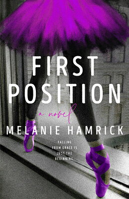 1ST POSITION Melanie Hamrick BERKLEY BOOKS2023 Paperback English ISBN：9780593638149 洋書 Fiction & Literature（小説＆文芸） Fiction