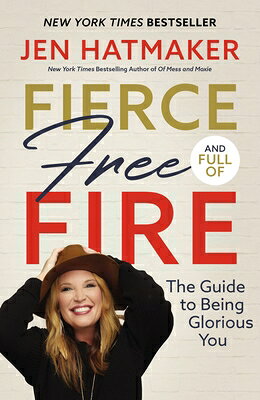 FIERCE FREE & FULL OF FIRE Jen Hatmaker THOMAS NELSON PUB2020 Hardcover English ISBN：9780718088149 洋書 Social Science（社会科...