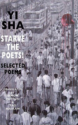 STARVE THE POETS Yi Sha Tao Naikan Simon Patton BLOODAXE BOOKS2008 Paperback English ISBN：9781852248154 洋書 Fiction & Lit...