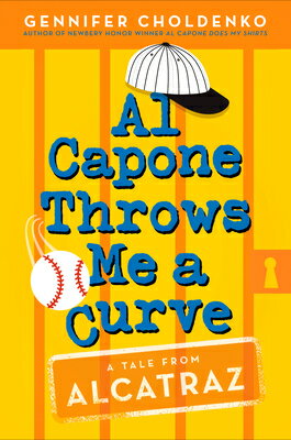 AL CAPONE THROWS ME A CURVE Tales from Alcatraz Gennifer Choldenko YEARLING2019 Paperback English ISBN：9781101938164 洋書 ...