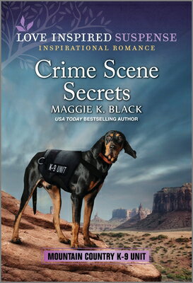 CRIME SCENE SECRETS ORIGINAL/E Mountain Country Kー9 Unit Maggie K. Black HQN BOOKS2024 Mass　Market　Paperbound Original E...