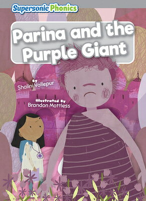 PARINA & THE PURPLE GIANT Level 10 ー White Set Shalini Vallepur Brandon Mattless SUPERSONIC PHONICS2023 Paperback Englis...