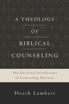 THEOLOGY OF BIBLICAL COUNSELIN Heath Lambert ZONDERVAN2016 Hardcover English ISBN：9780310518167 洋書 Social Science（社会科学） ...
