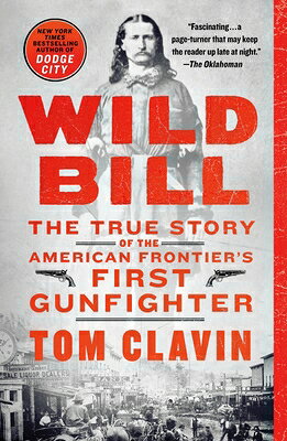 WILD BILL Frontier Lawmen Tom Clavin GRIFFIN2020 Paperback English ISBN：9781250178169 洋書 Fiction & Literature（小説＆文芸） Bio...