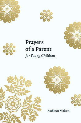 PRAYERS OF A PARENT FOR YOUNG Kathleen B. Nielson P & R PUB CO2021 Paperback English ISBN：9781629958170 洋書 Social Scienc...