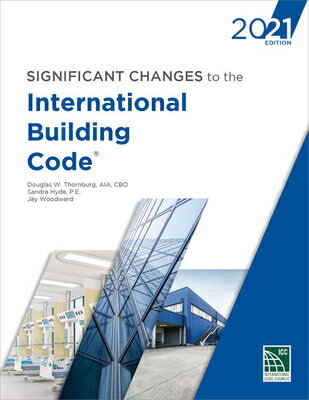 SIGNIFICANT CHANGES TO THE INT International Code Council INTL CODE COUNCIL2021 Loose　Leaf English ISBN：9781952468186 洋書...