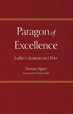 PARAGON OF EXCELLENCE Dennis Ngien Robert Kolb FORTRESS PR2023 Paperback English ISBN：9781506488189 洋書 Social Science（社会...