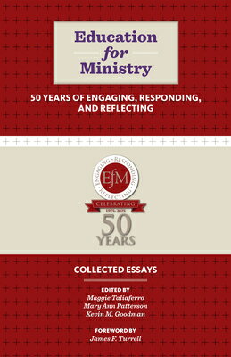 EDUCATION FOR MINISTRY 50 YEAR Maggie Taliaferro Mary Ann Patterson Kevin M. Goodman CHURCH PUB INC2025 Paperback Englis...