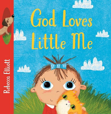 GOD LOVES LITTLE ME Rebecca Elliott Rebecca Elliott LION CUB BOOKS2024 Board　Books English ISBN：9781915748201 洋書 Books f...