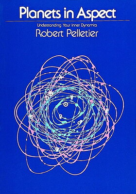 PLANETS IN ASPECT Robert Pelletier SCHIFFER PUB LTD1997 Paperback English ISBN：9780914918202 洋書 Social Science（社会科学） Bod...
