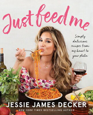 JUST FEED ME Jessie James Decker DEY STREET BOOKS2020 Paperback English ISBN：9780062948205 洋書 Family life & Comics（生活＆コミ...