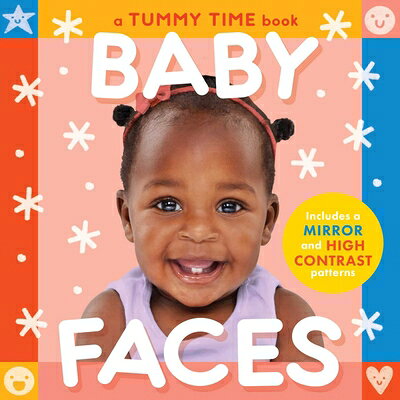 BABY FACES (A TUMMY TIME HIGH Tummy Time Tales Little Bee Books LITTLE BEE BOOKS2025 Board　Books English ISBN：9781499818...