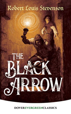 BLACK ARROW Dover Children's Evergreen Classics Robert Louis Stevenson DOVER PUBN INC2001 Paperback English ISBN：9780486...