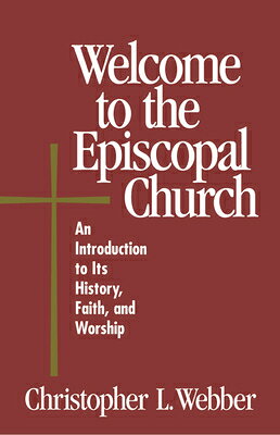 WELCOME TO THE EPISCOPAL CHURC Welcome to Christopher L. Webber MOREHOUSE PUB1999 Paperback English ISBN：9780819218209 洋...