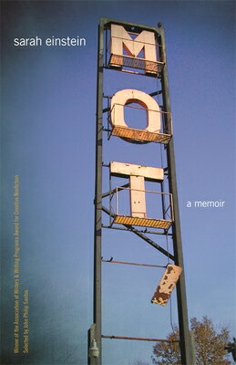 MOT The Sue William Silverman Prize for Creative Nonfiction Sarah Einstein UNIV OF GEORGIA PR2015 Hardcover English ISBN...