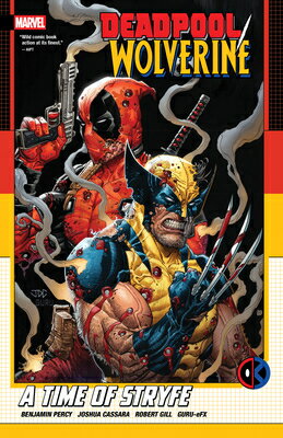 DEADPOOL/WOLVERINE A TIME OF S Deadpool/Wolverine Benjamin Percy Joshua Cassara Robert Gill MARVEL COMICS GROUP2026 Pape...