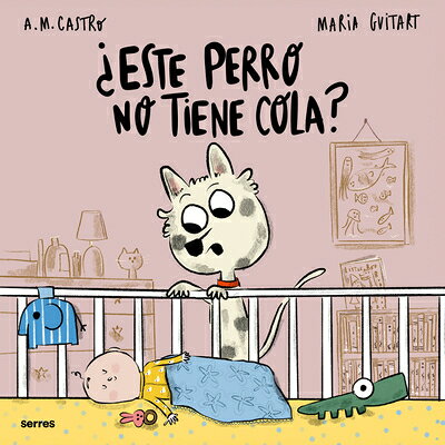 SPAーESTE PERRO NO TIENE COLA / A. M. Castro Maria Guitart MOLINO2026 Hardcover Spanish ISBN：9788427248212 洋書 Books for k...