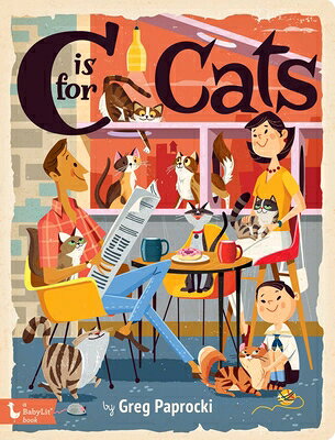C IS FOR CATS Alphabet Primers Greg Paprocki BABYLIT2025 Board　Books English ISBN：9781423668213 洋書 Books for kids（児童書） J...