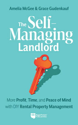 SELFーMANAGING LANDLORD Amelia McGee Grace Gudenkauf BIGGERPOCKETS PUB LLC2024 Paperback English ISBN：9781960178213 洋書 Bu...
