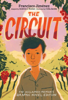 CIRCUIT GRAPHIC NOVEL Circuit Francisco Jim?nez Celia Jacobs CLARION BOOKS2024 Hardcover English ISBN：9780358348214 洋書 B...