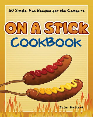 ON A STICK CKBK Fun & Simple Cookbooks Julia Rutland ADVENTUREKEEN2019 Paperback English ISBN：9781591938217 洋書 Family li...