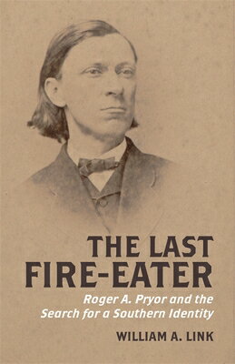 LAST FIREーEATER Walter Lynwood Fleming Lectures in Southern History William Link LSU PR2022 Hardcover English ISBN：97808...