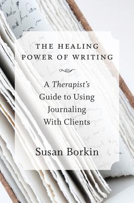HEALING POWER OF WRITING Susan Borkin W W NORTON & CO2014 Hardcover English ISBN：9780393708219 洋書 Social Science（社会科学） P...
